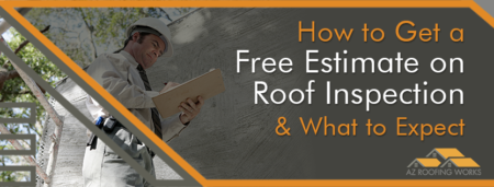 How to Get a Free Estimate on Roof Inspection & What to Expect | AZ ...